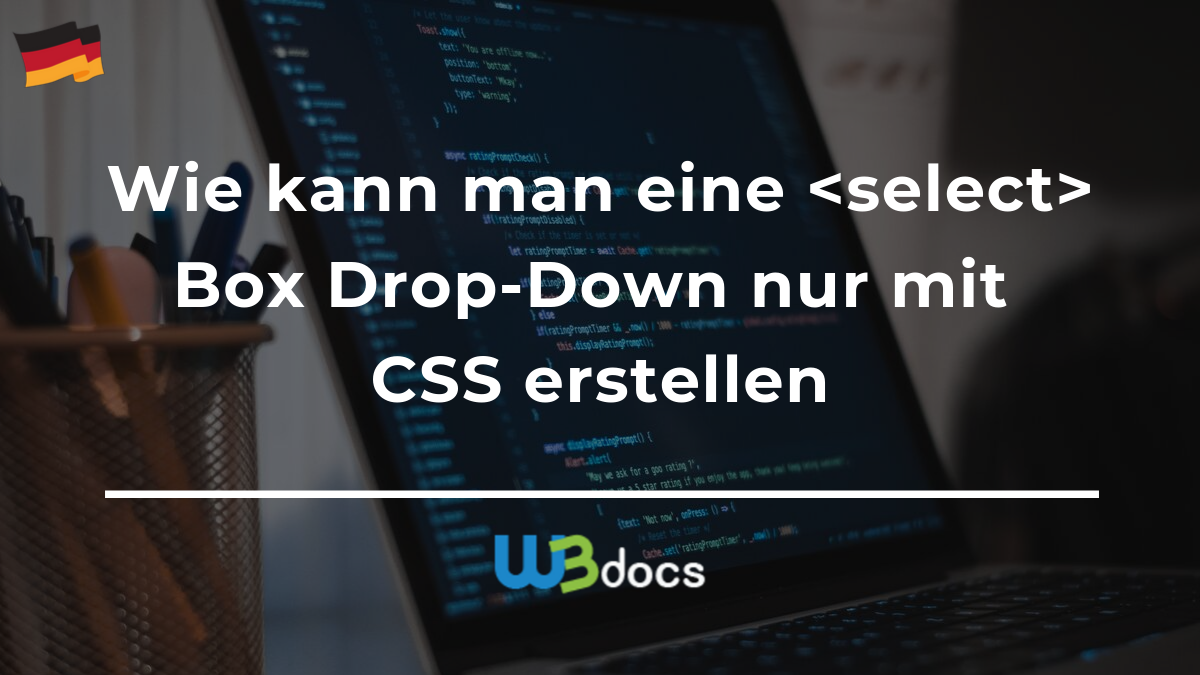 Wie Kann Man Eine Box Drop Down Nur Mit Css Erstellen