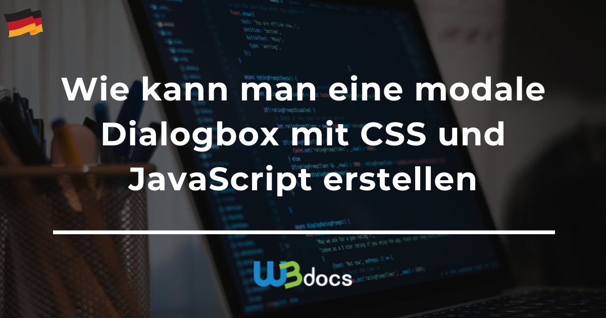 Wie kann man eine modale Dialogbox mit CSS und JavaScript erstellen